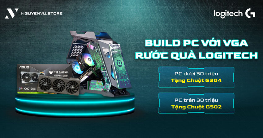 Build PC Với VGA - Rước Quà Logitech | Nguyễn Vũ Store